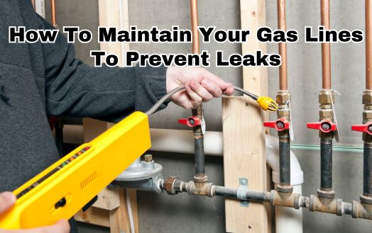 How To Maintain Your Gas Lines To Prevent Leaks